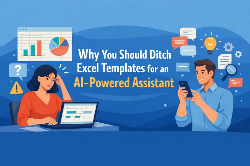 Why You Should Ditch Excel Templates for an AI-Powered Assistant ...